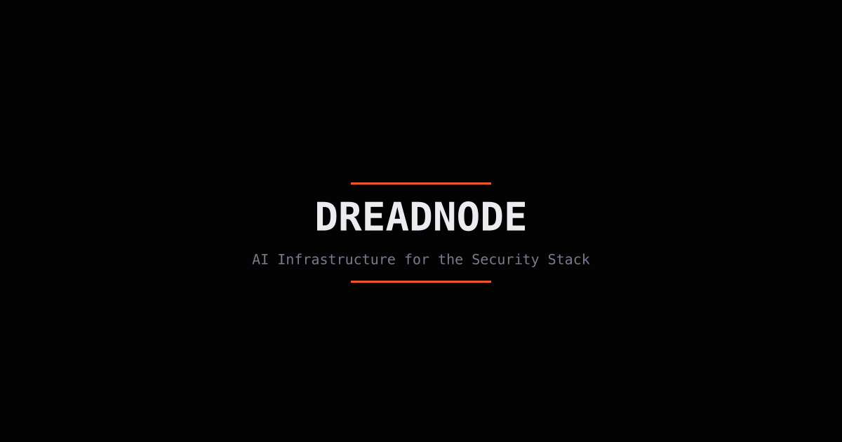Dreadnode Launches 2.0, the First Complete Infrastructure Platform for ...